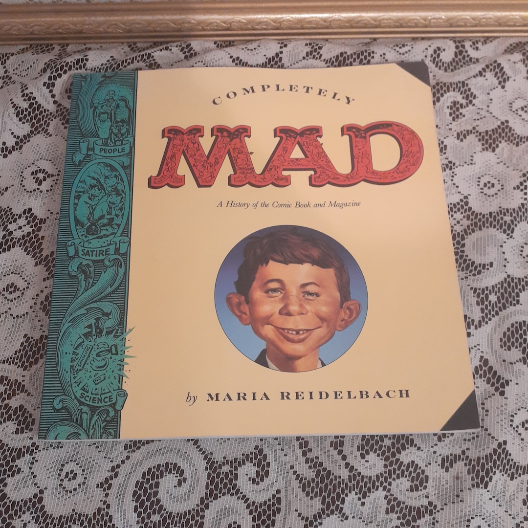 Completely Mad: A History of the Comic Book and Magazine by Maria ...