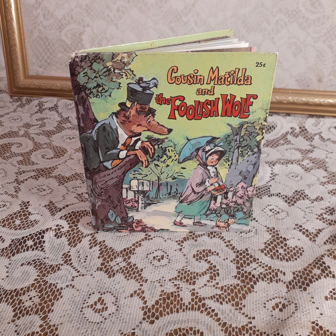 Cousin Matilda and the Foolish Wolf by Joanna Cole, Illustrated by ...