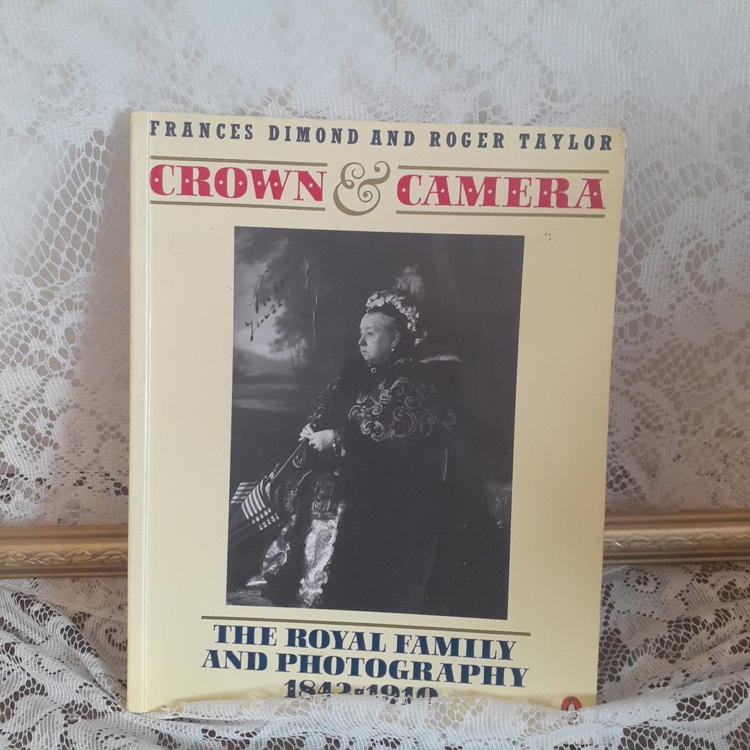 Crown and Camera: the Royal Family and Photography 1842-1910, by France ...