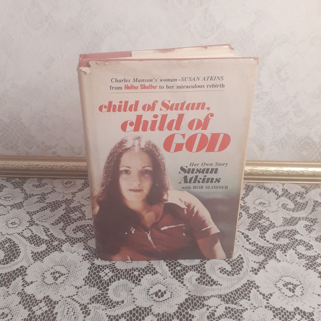 True Crime Book, Child of Satan Child of God Book, Susan Atkins 1977 ...