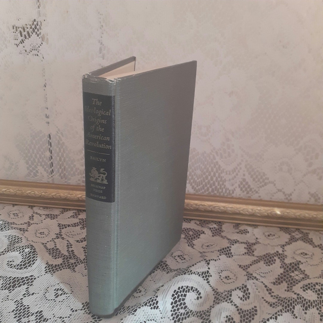 The Ideological Origins of the American Revolution by Bernard Bailyn ...