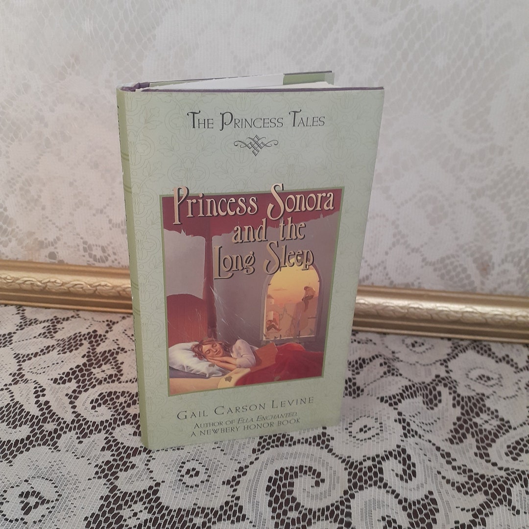 Sleeping Beauty Book, Princess Sonora and the Long Sleep, Gail Carson ...