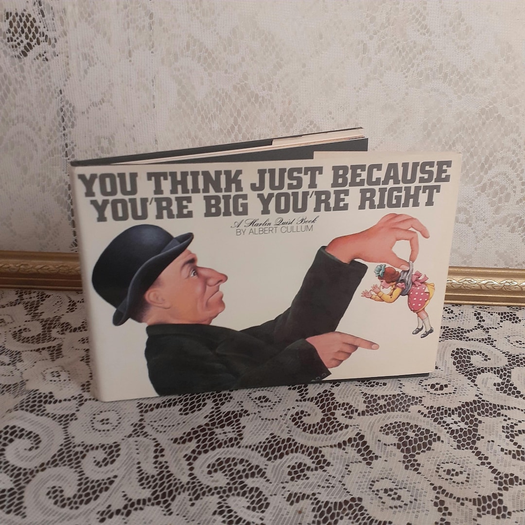 Vintage Children's Book: You Think Just Because You're Big You're Right ...