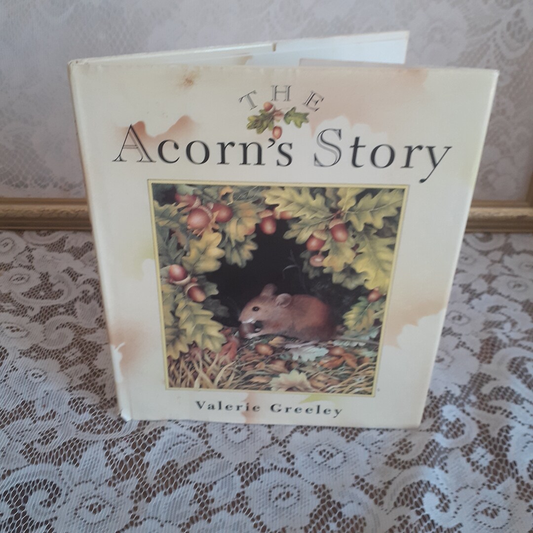 The Acorn's Story by Valerie Greeley, Vintage 1994 Hardcover Children's ...