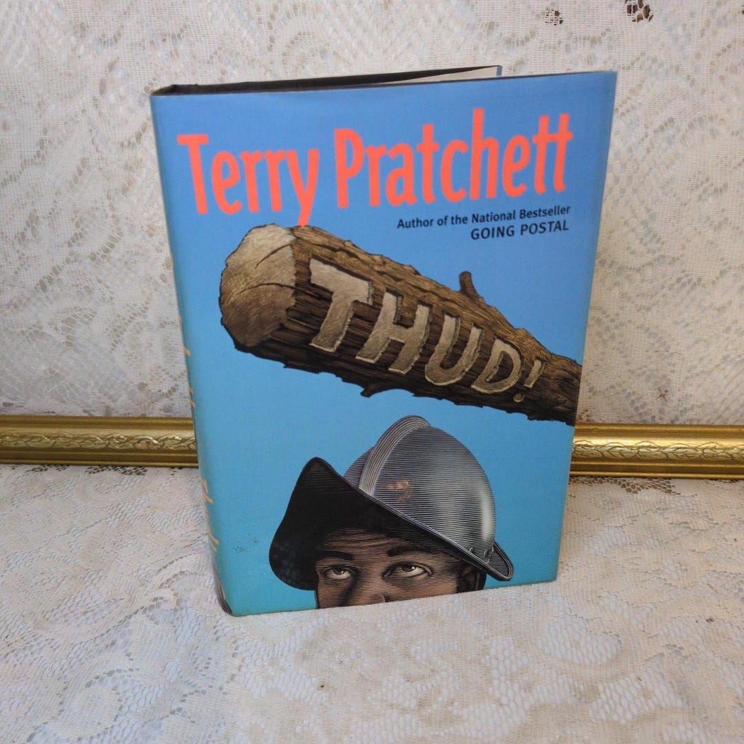 Thud! by Terry Pratchett, 2005 First Edition Hardcover – Discworld ...