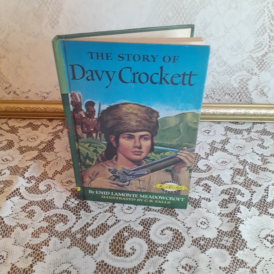 The Story of Davy Crockett by Enid Lamonte Meadowcroft, Signature Book ...