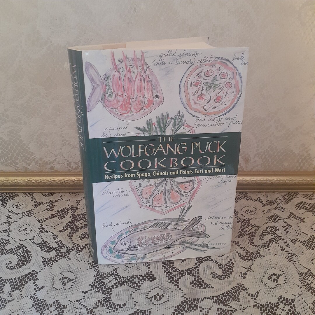 Celebrity Chef Book, the Wolfgang Puck Cookbook, 1986 Vintage Hardcover ...