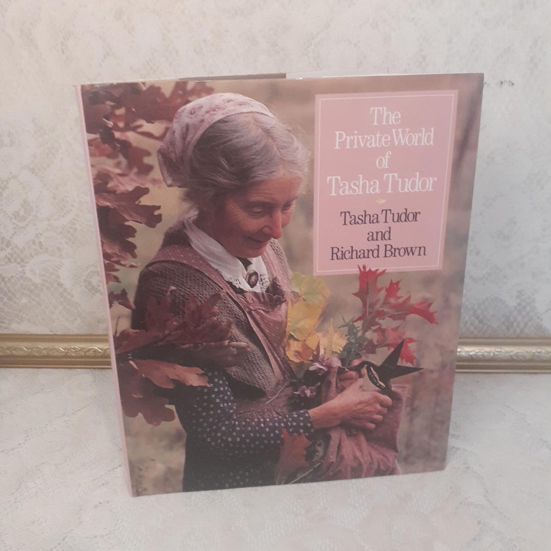 The Private World of Tasha Tudor by Tasha Tudor and Richard Brown ...