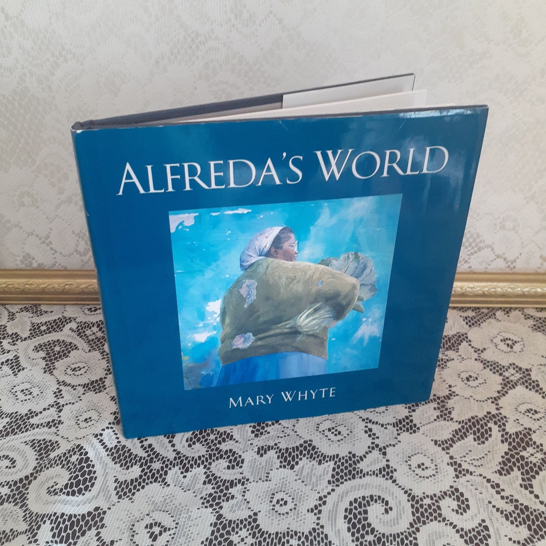 Watercolor Art Book, Alfreda’s World, Mary Whyte, 2003, Vintage Art ...