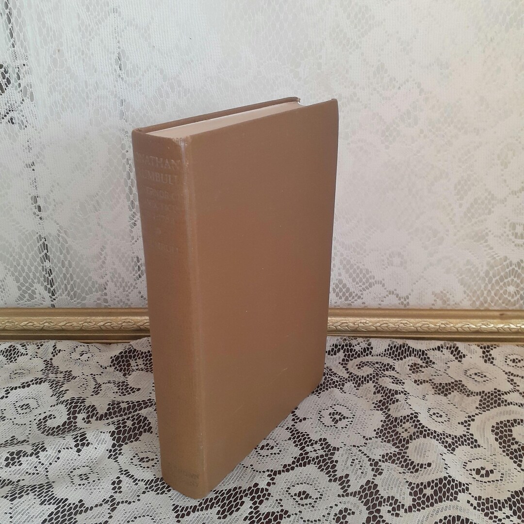 Jonathan Trumbull: Governor of Connecticut, 1769-1784 by His Great ...