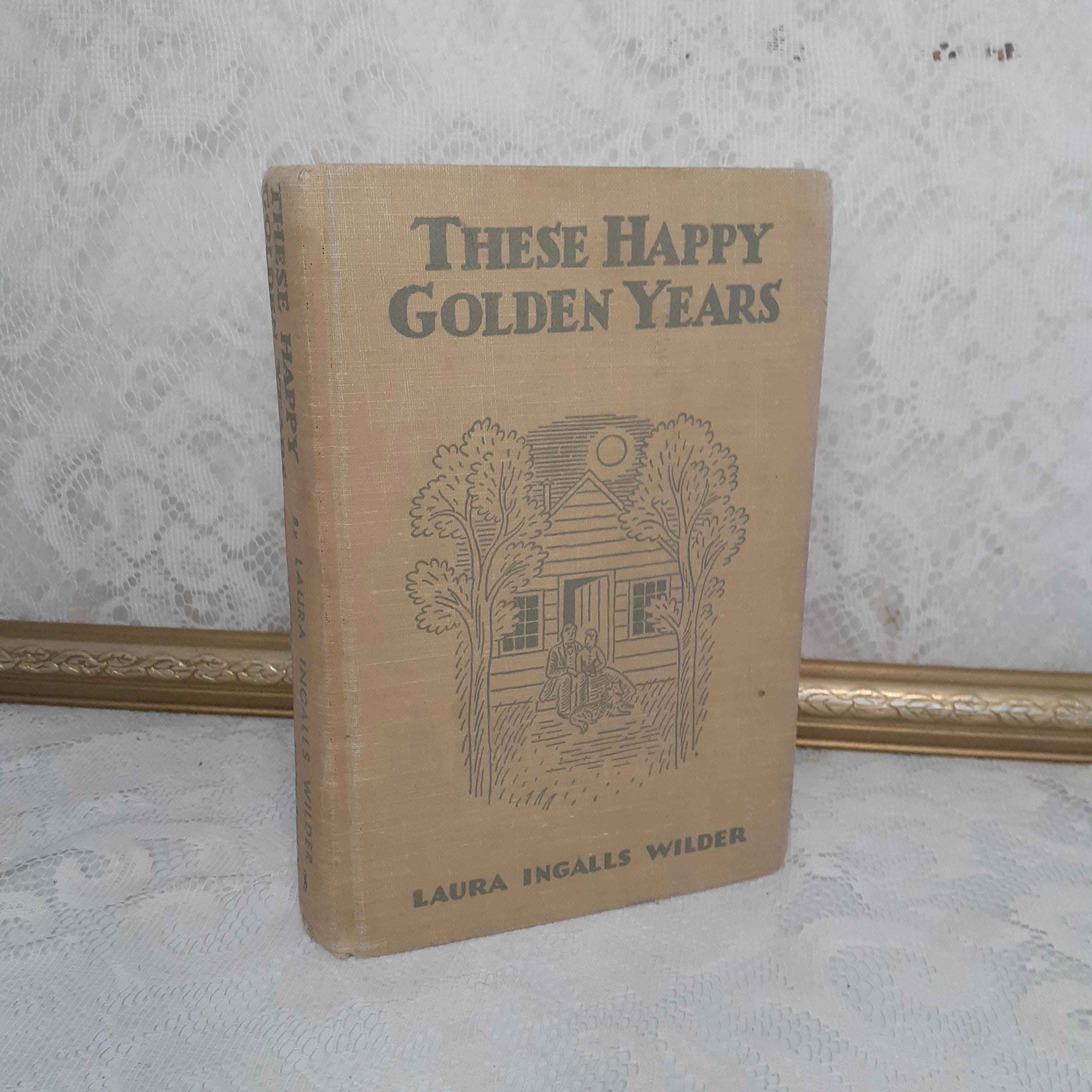 Vintage First Edition Book, These Happy Golden Years, Laura Ingalls ...