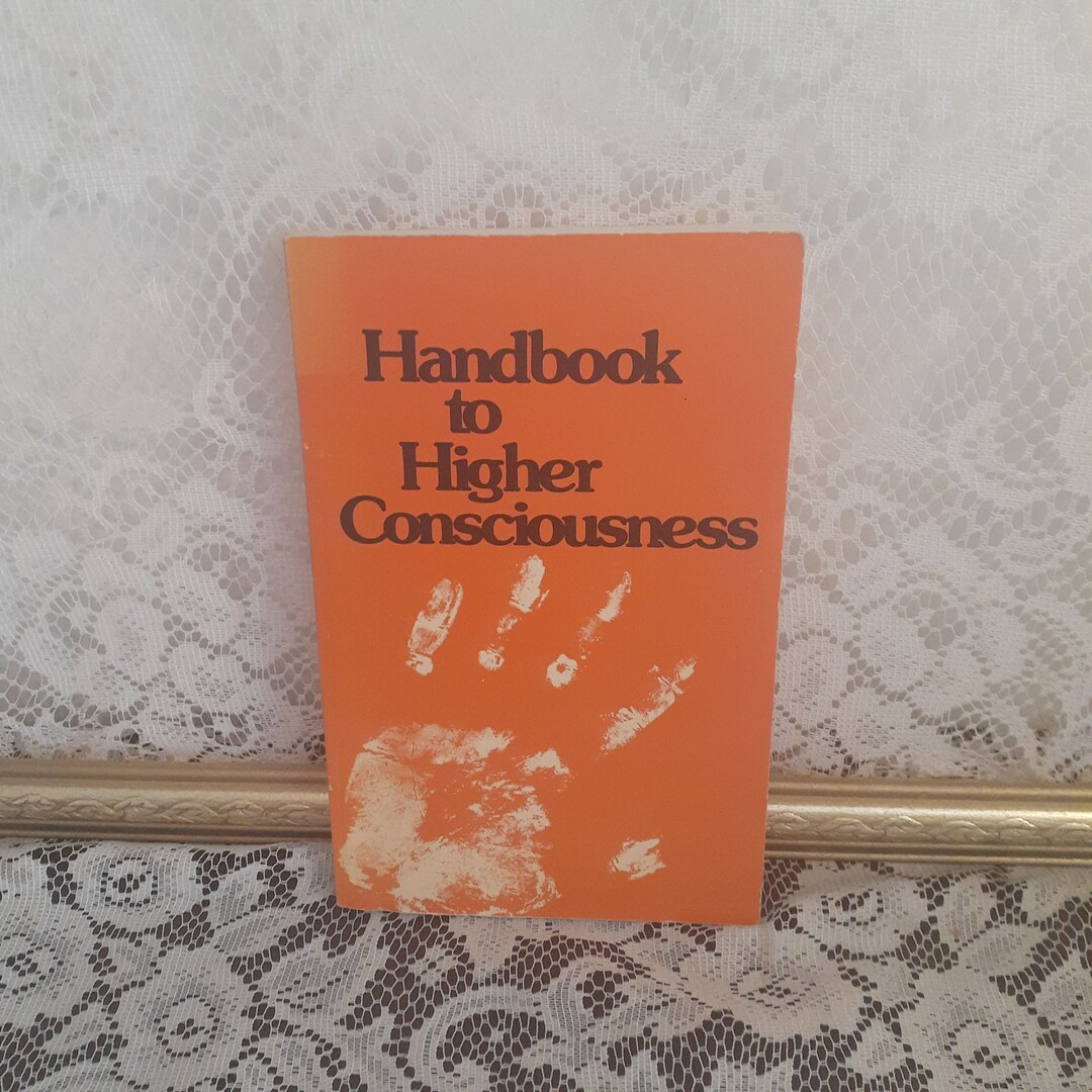 The Handbook to Higher Consciousness by Ken Keyes JR Vintage 1974 ...
