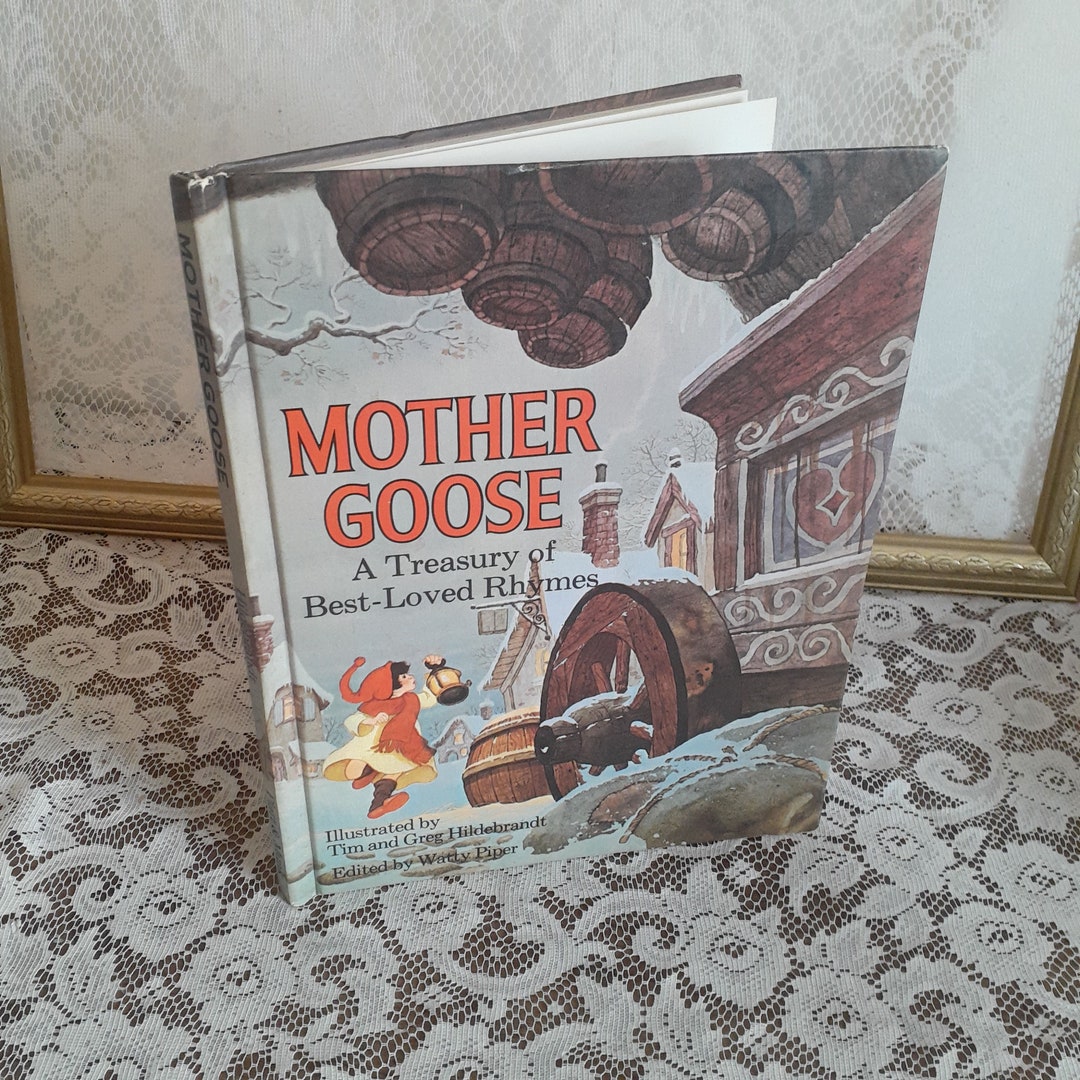 Mother Goose A Treasury of Best Loved Rhymes, Edited by Watty Piper ...