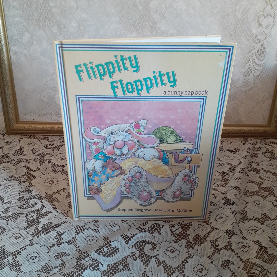 Flippity Floppity: a Bunny Nap Book by Stephen Cosgrove - Etsy