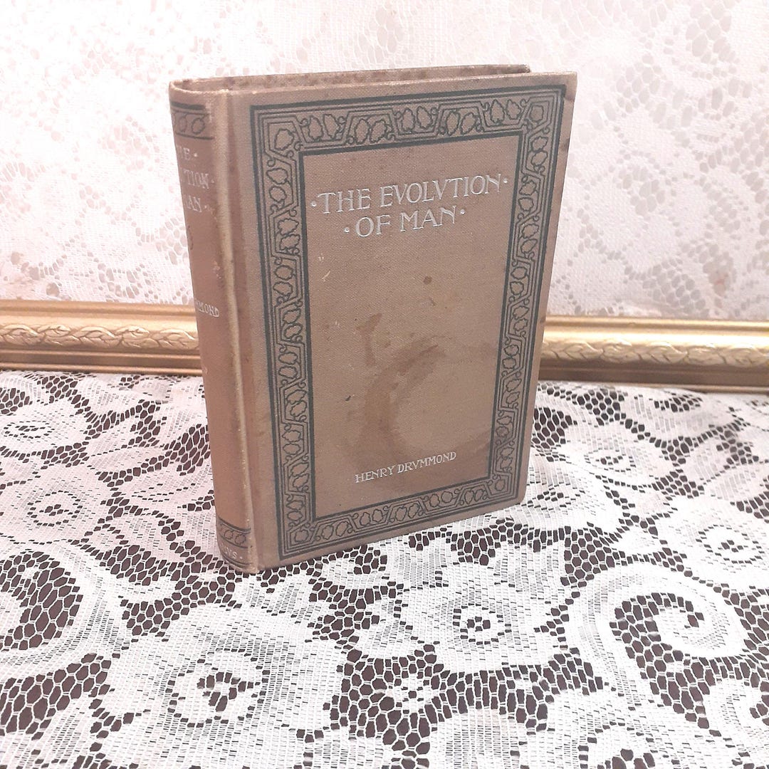 Antique Science Book, the Evolution of Man Book, Henry Drummond, 1893 ...