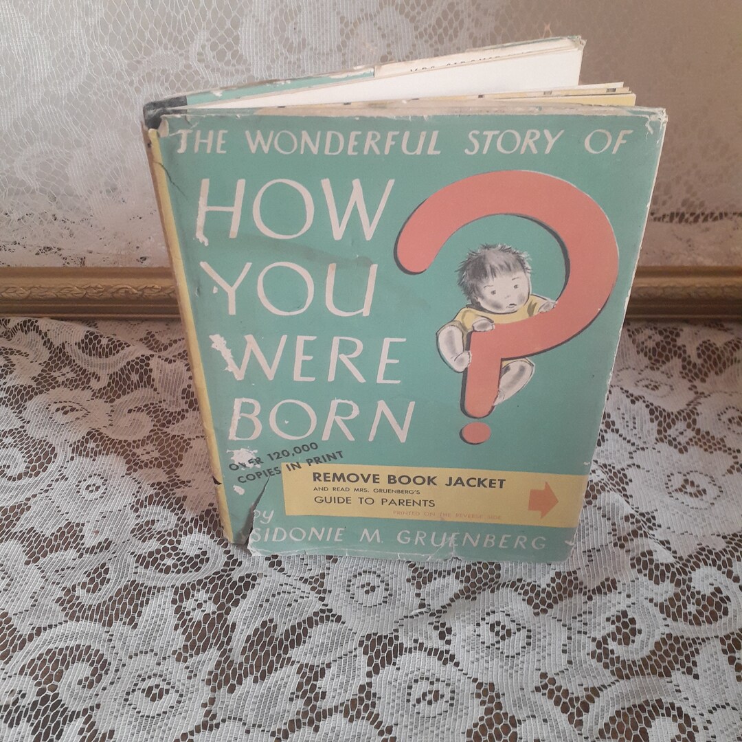 The Wonderful Story of How You Were Born by Sidonie Matsner Gruenberg ...