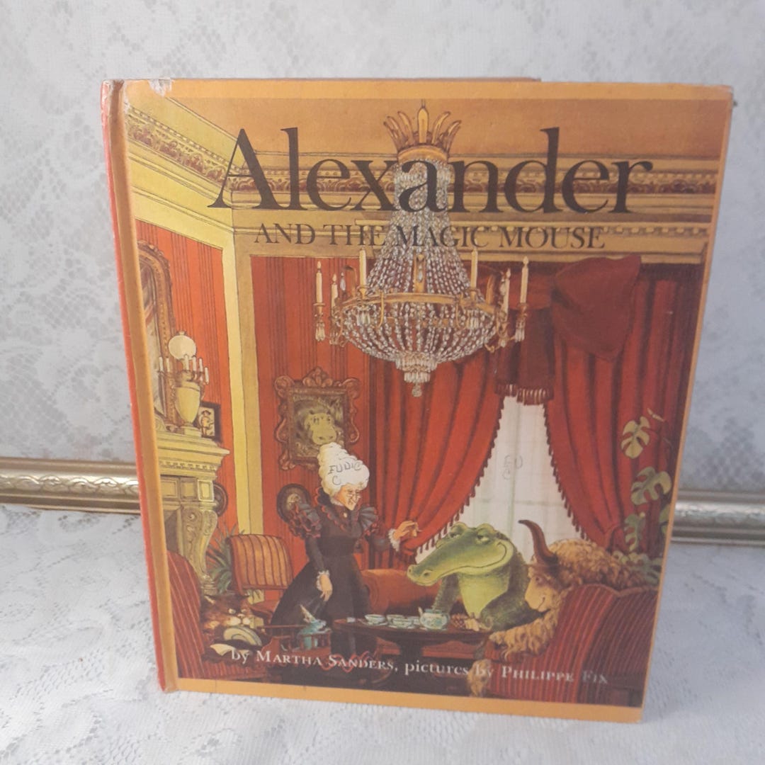 Alexander and the Magic Mouse by Martha Sanders, Illustrated by Philipe ...