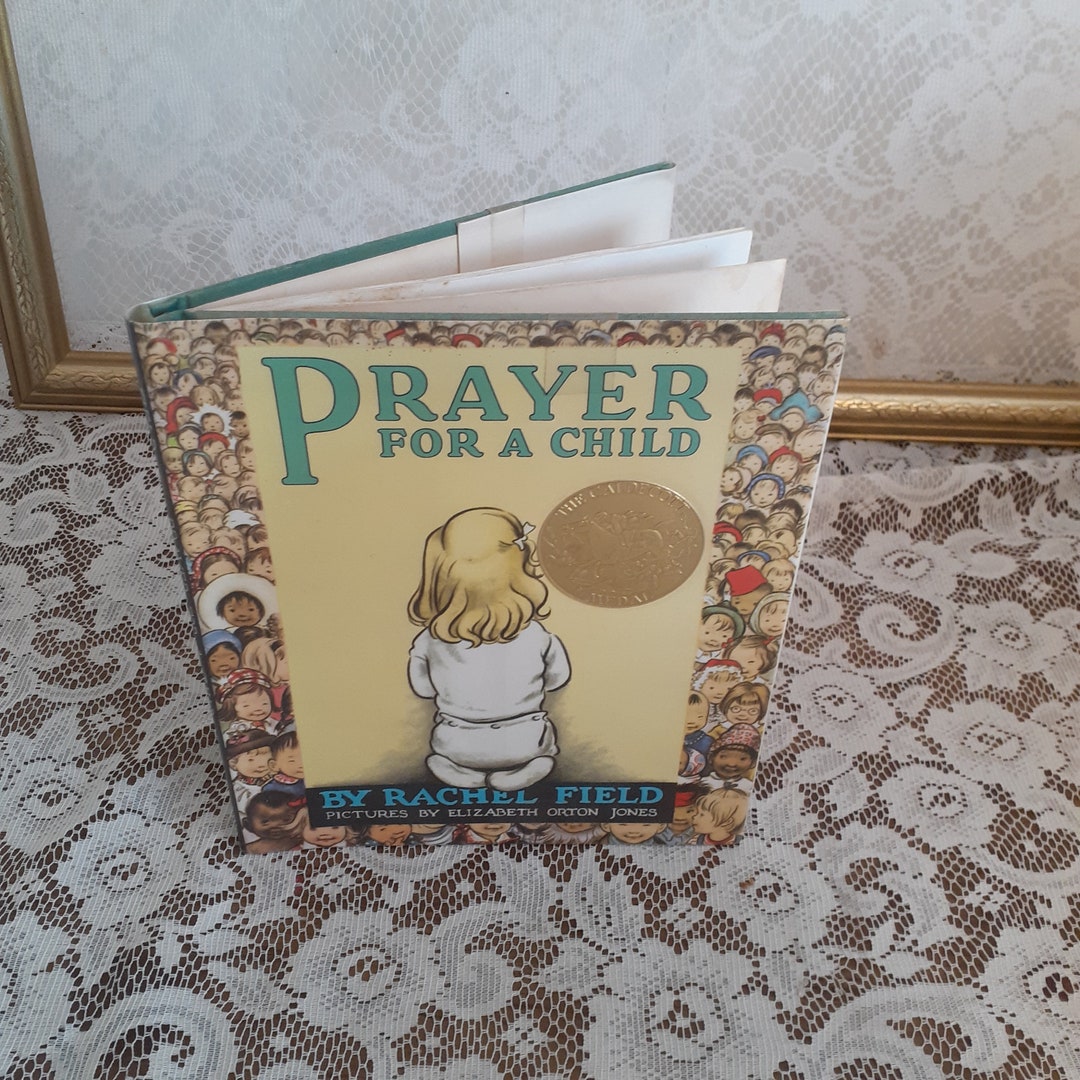 Prayer for a Child by Rachel Field, Illustrated by Elizabeth Orton ...