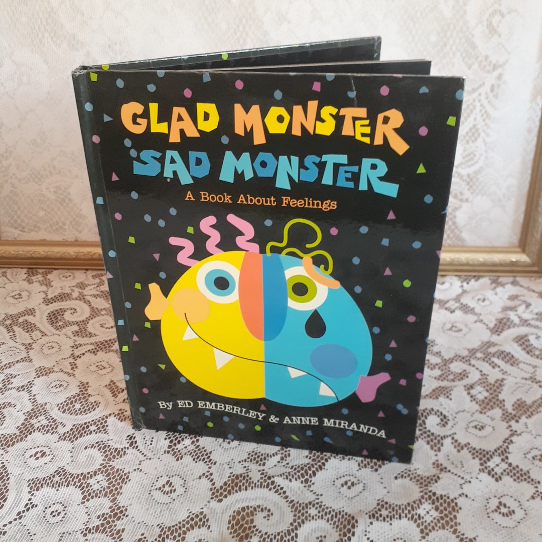 Glad Monster, Sad Monster: A Book About Feelings by Ed Emberley and ...