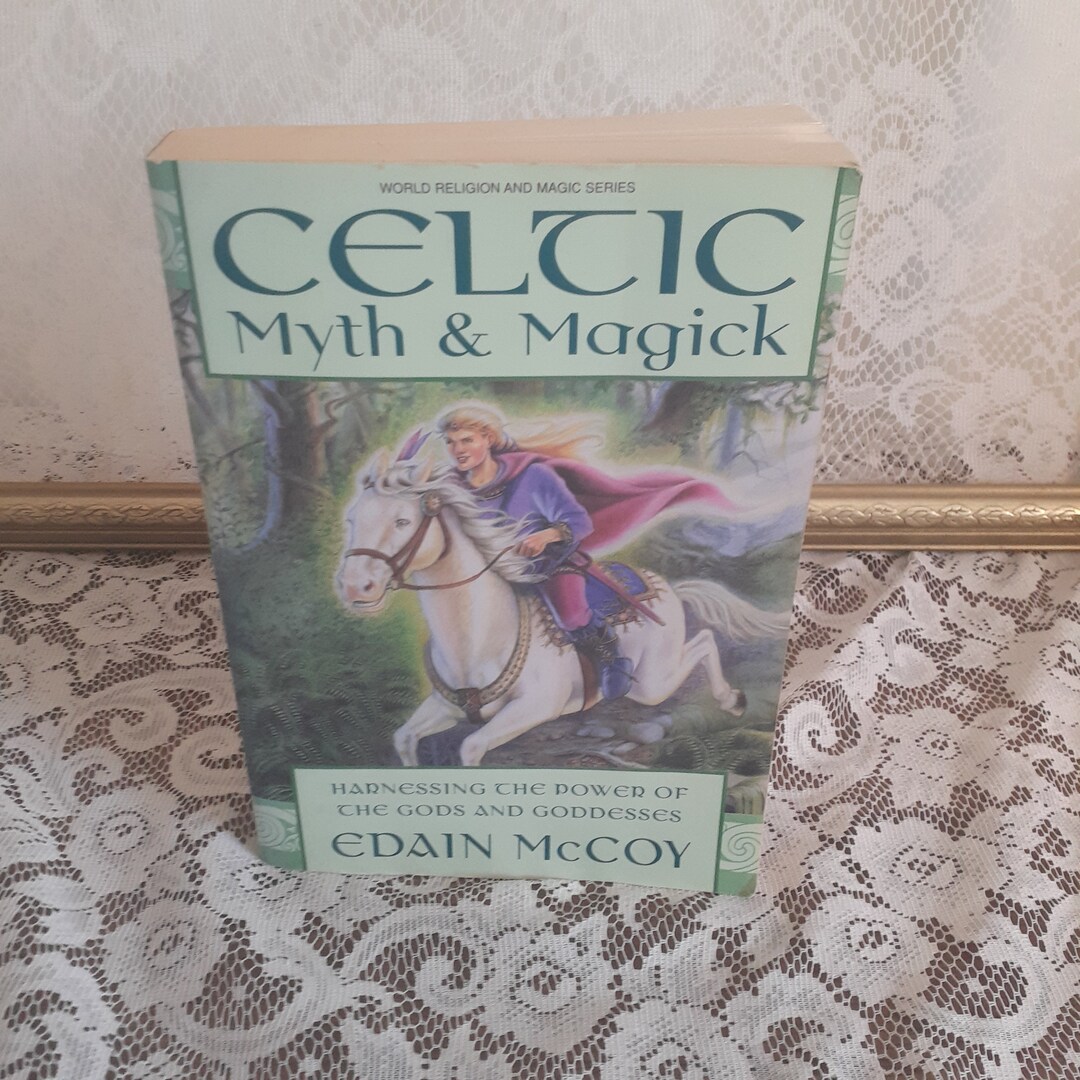 Celtic Myth & Magick: Harnessing the Power of the Gods and Goddesses by ...
