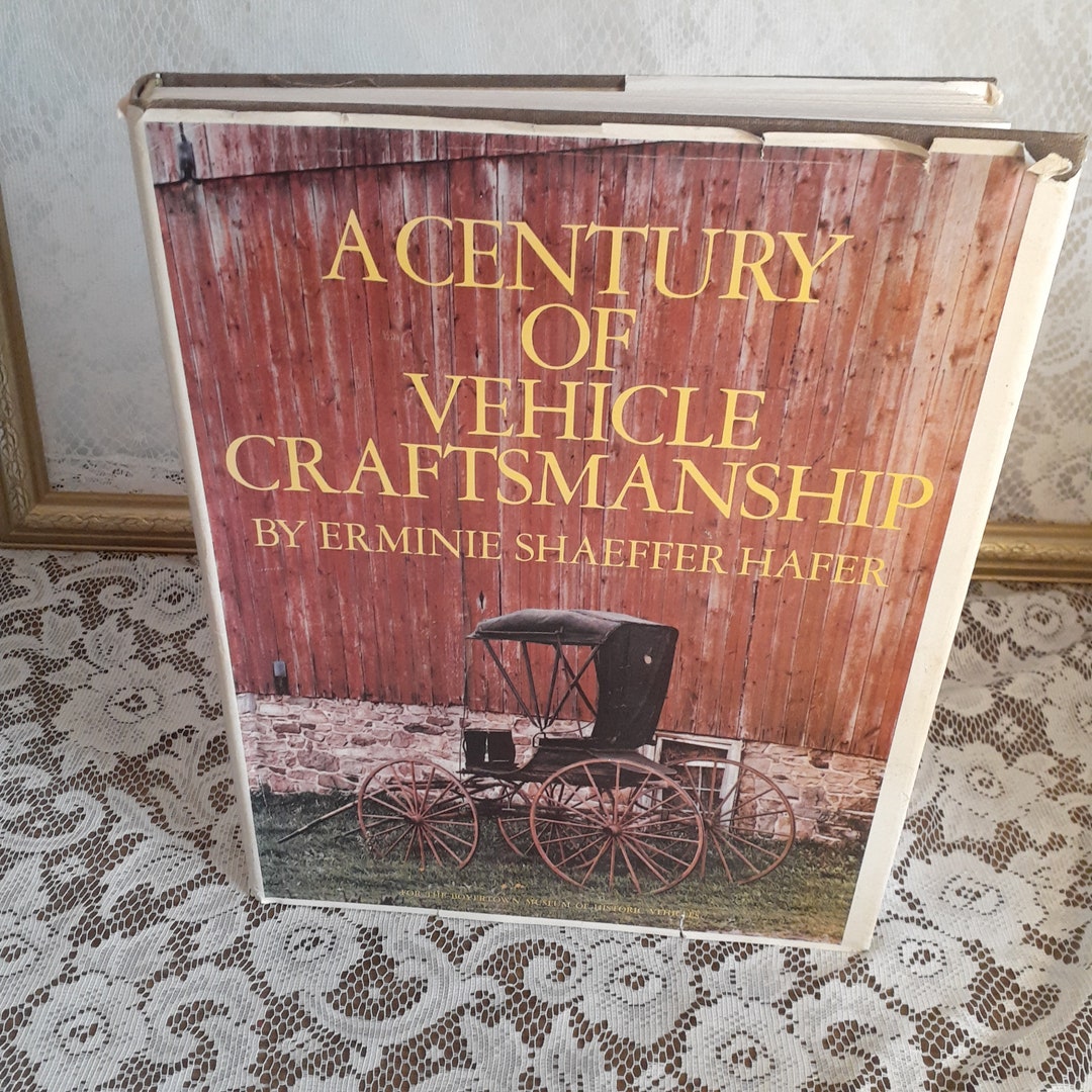 A Century of Vehicle Craftsmanship by Erminie Shaeffer Hafer Vintage ...
