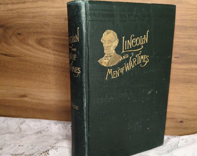 Abraham Lincoln History Book Lincoln and Men of War Times AK Mcclure ...