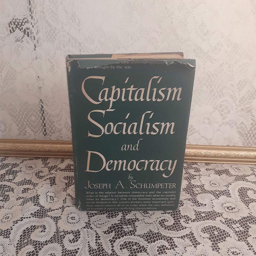 Capitalism, Socialism and Democracy by Joseph A Schumpeter, Vintage ...