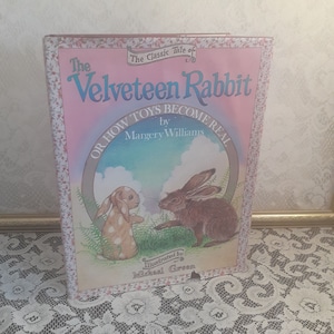 The Velveteen Rabbit or How Toys Become Real by Margery Williams ...