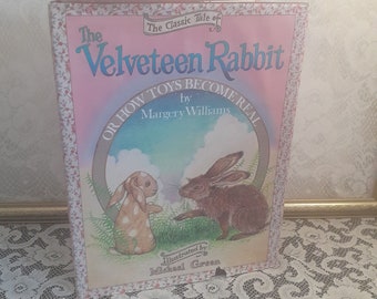 The Velveteen Rabbit or How Toys Become Real by Margery Williams 1981 ...