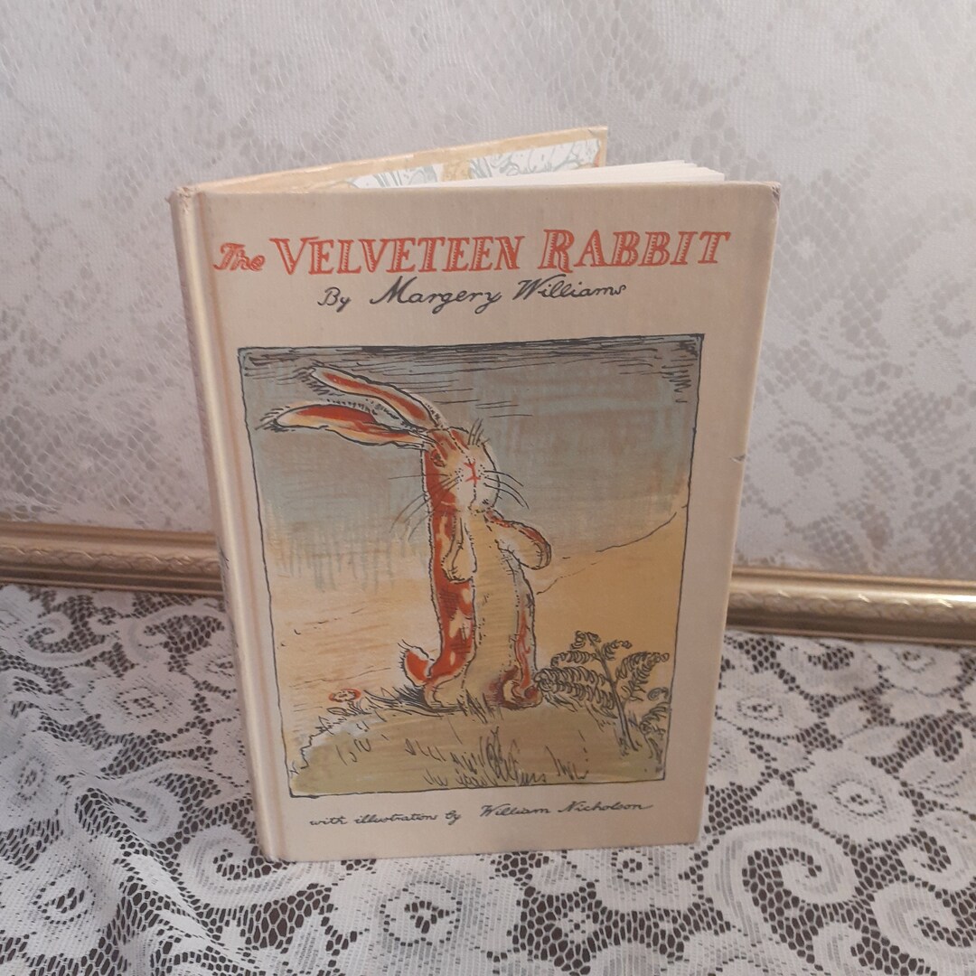 The Velveteen Rabbit, How Toys Become Real by Margery Williams ...