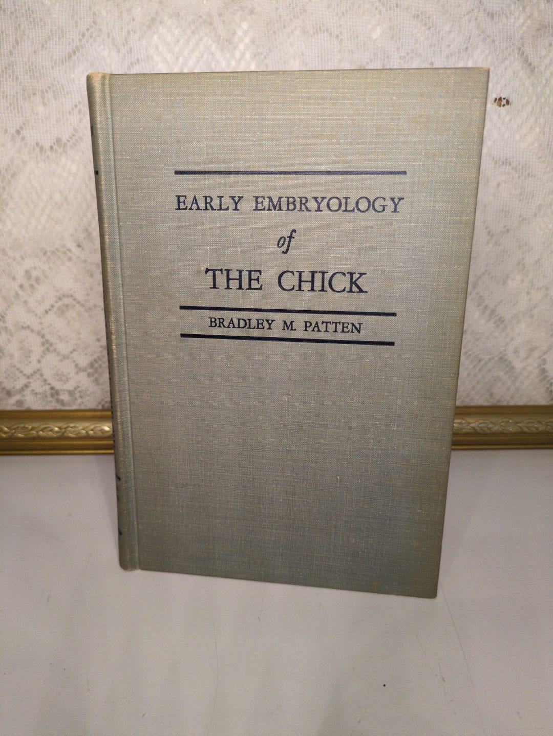 Early Embryology of the Chick by Bradley M. Patten — 1957 4th Edition ...