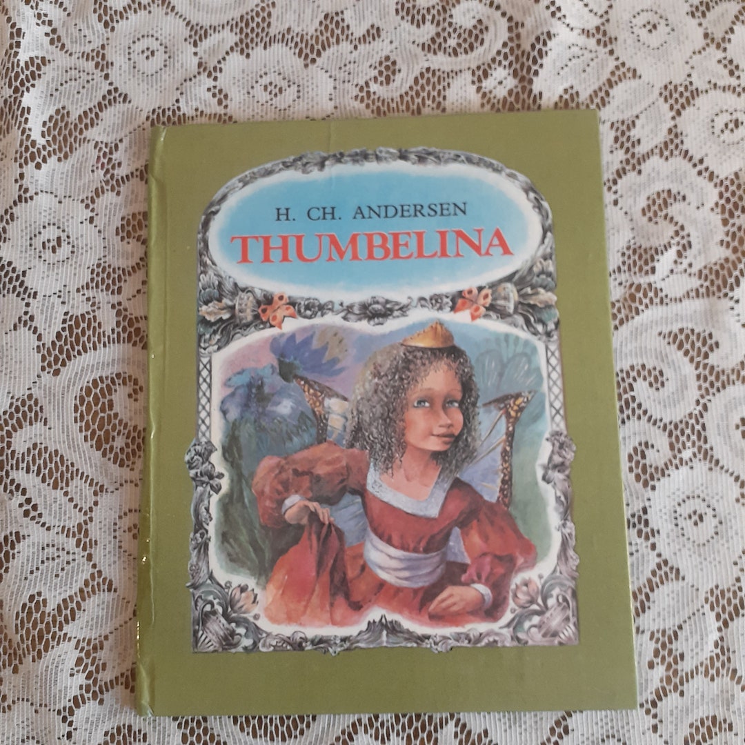 Han's Christian Anderson Thumbelina Retold by Garbriela Moraru ...