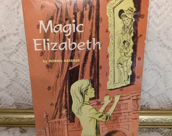 Magic Elizabeth by Norma Kassirer - Illustrated by Joe Krush - Vintage ...