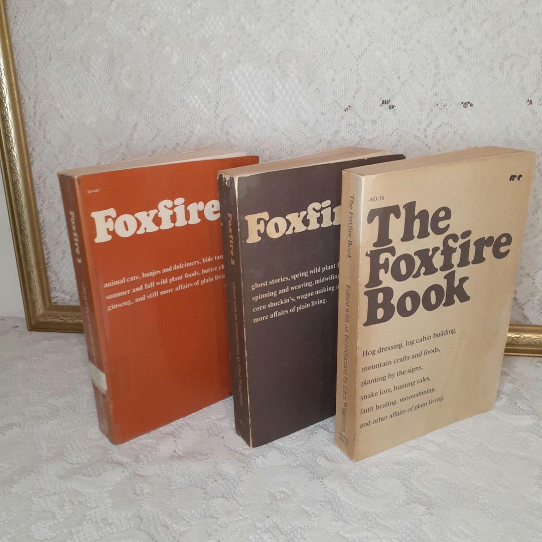Foxfire Books 1,2 and 3, Vintage 1975 Paperback Homesteading, Simple ...