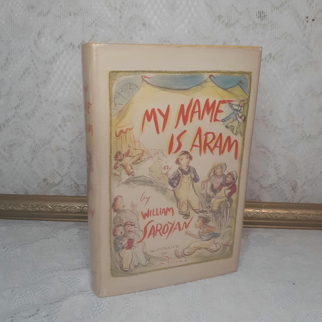 My Name is Aram by William Saroyan, Illustrated by Don Freeman, Vintage ...