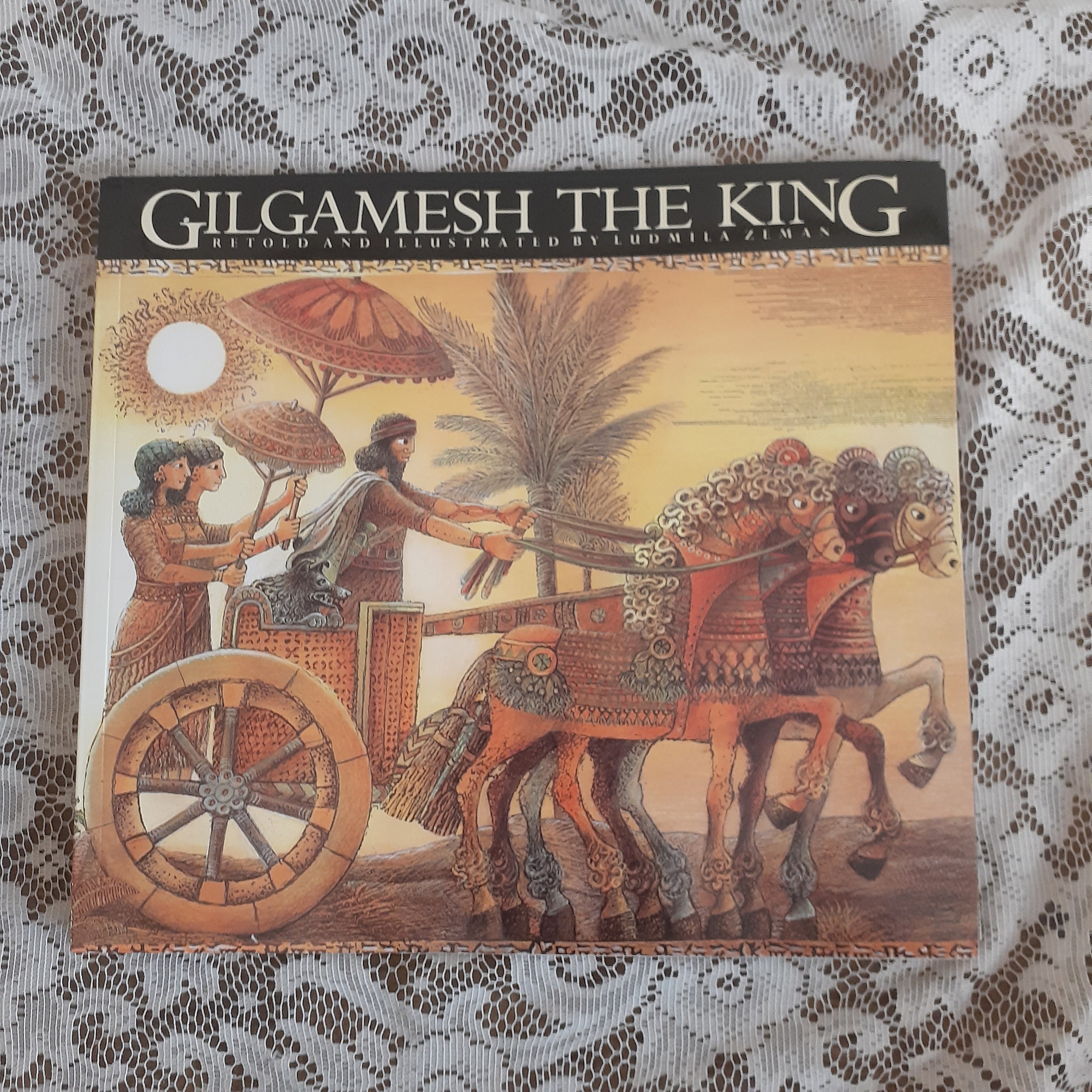 Gilgamesh The King By Ludmila Zeman