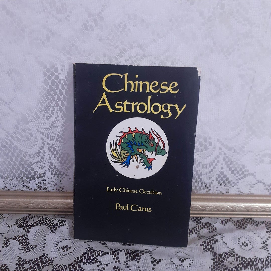 Chinese Astrology: Early Chinese Occultism by Paul Carus, Vintage 1974 ...