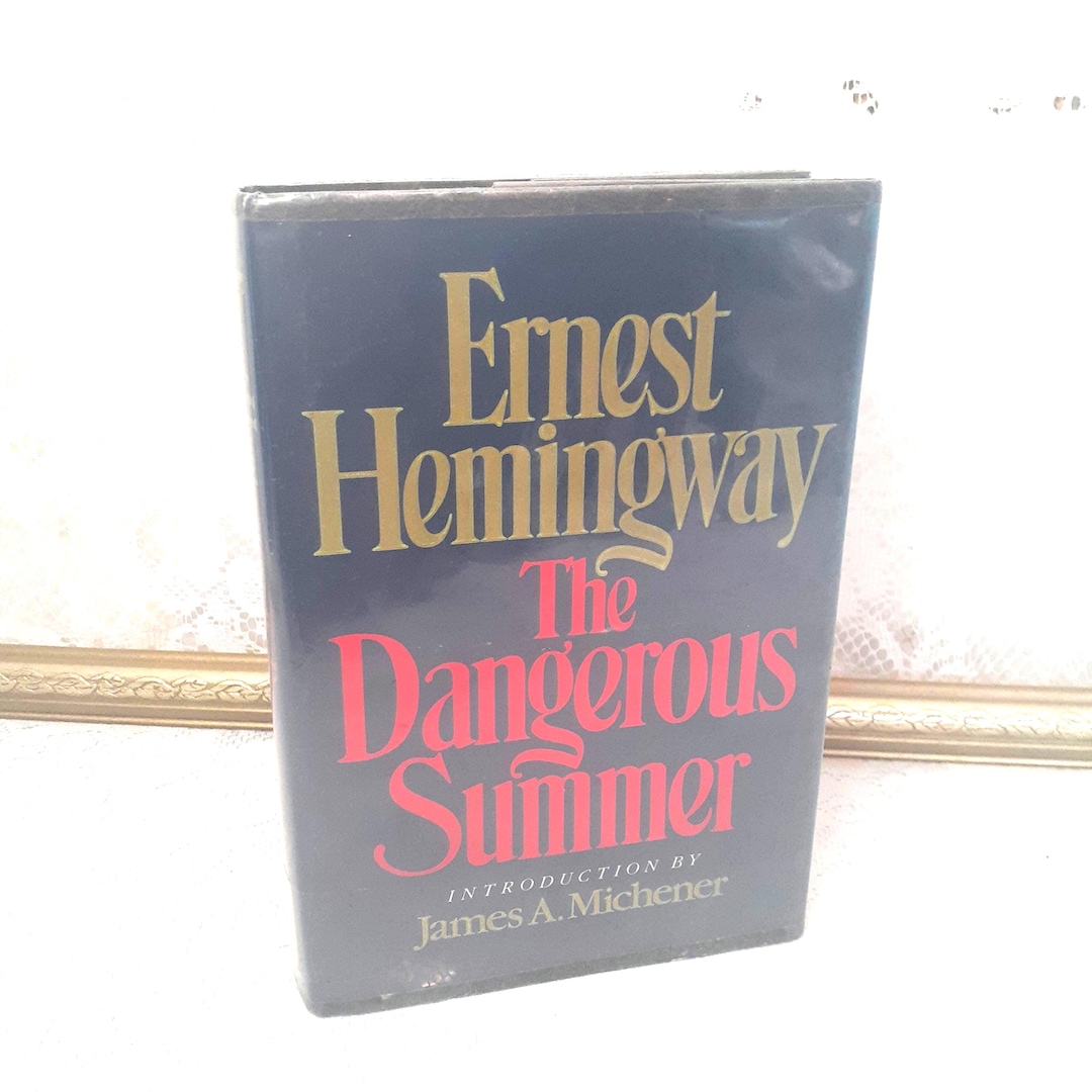 Ernest Hemingway the Dangerous Summer, Introduction by James Michener ...