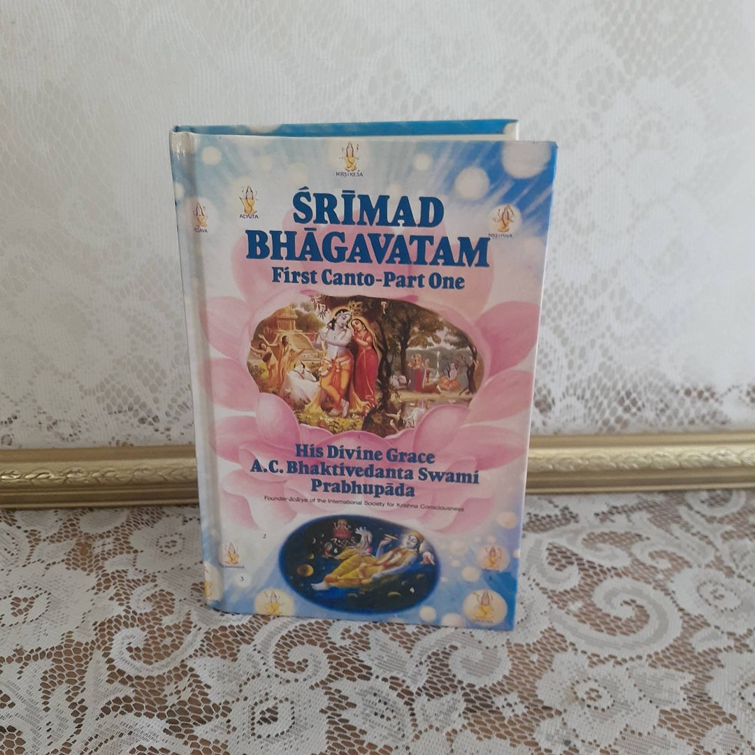 Srimad Bhagavatam: First Canto creationchapters 1-7 A. C. Bhaktivedanta Swami Prabhupada ...