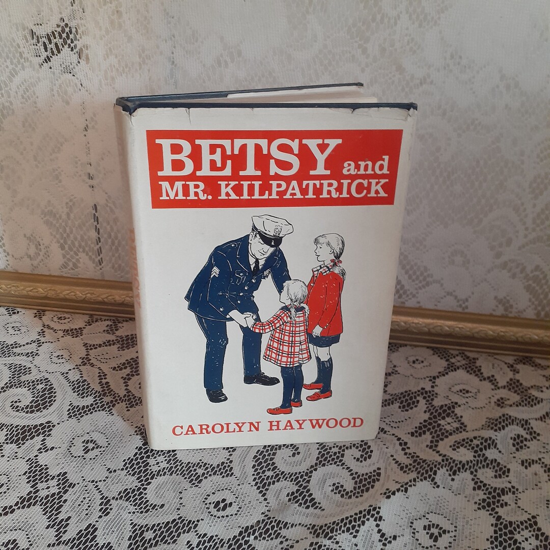 Betsy and Mr. Kilpatrick by Carolyn Haywood, Vintage 1967 Hardcover ...