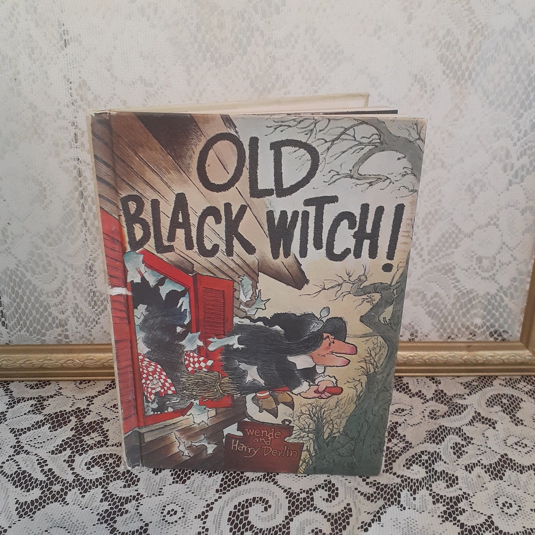 Vintage Children’s Book, Old Black Witch!, Wende and Harry Devlin, 1966 ...