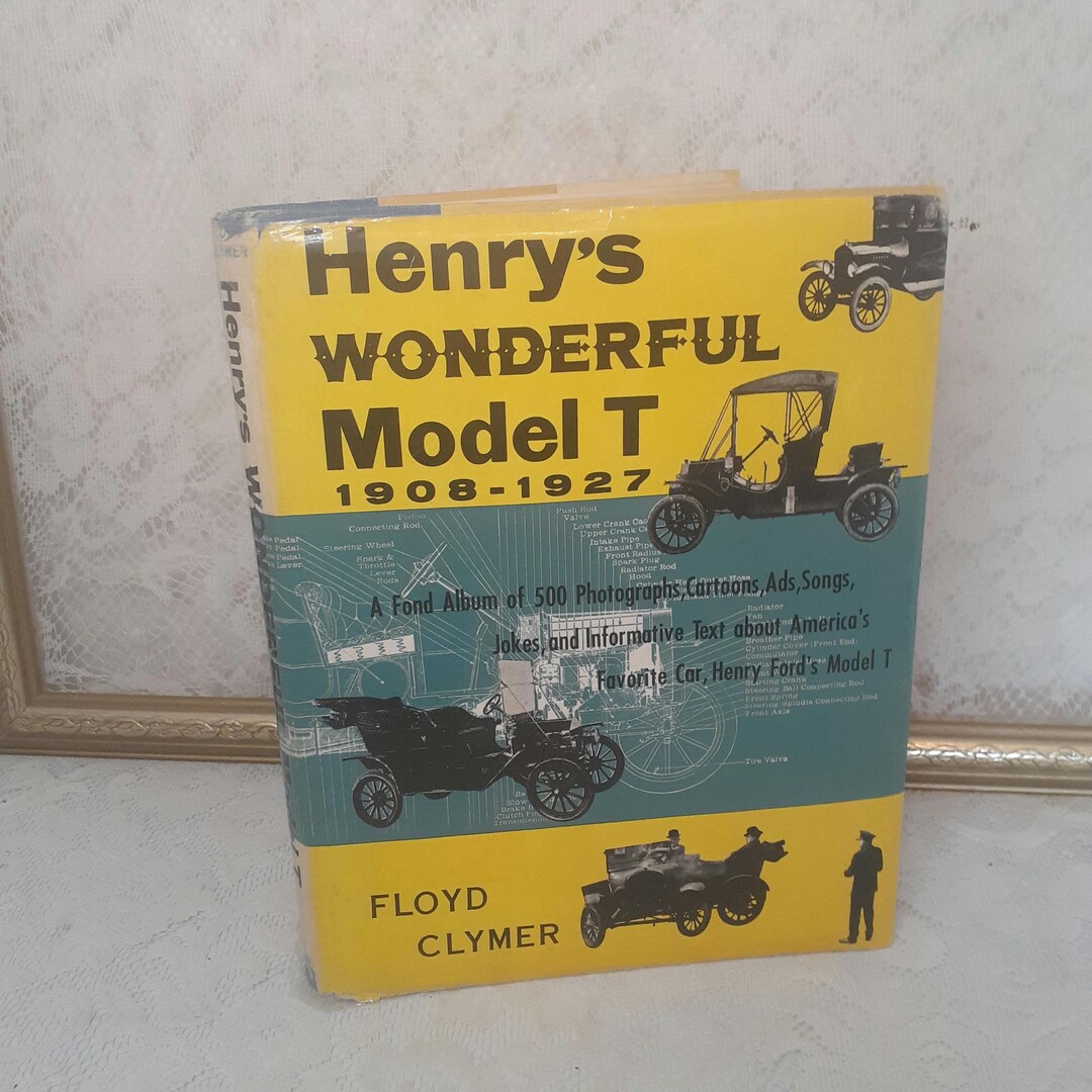 Vintage Car Book — Henry’s Wonderful Model T by Floyd Clymer, 1955 ...