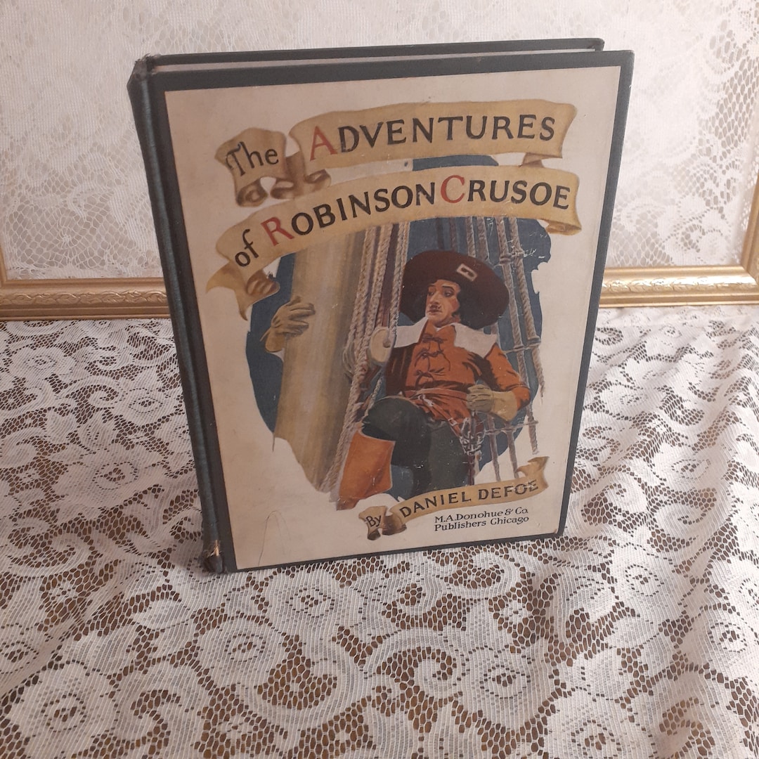 The Adventures of Robinson Crusoe by Daniel Defoe, Antique 1922 ...