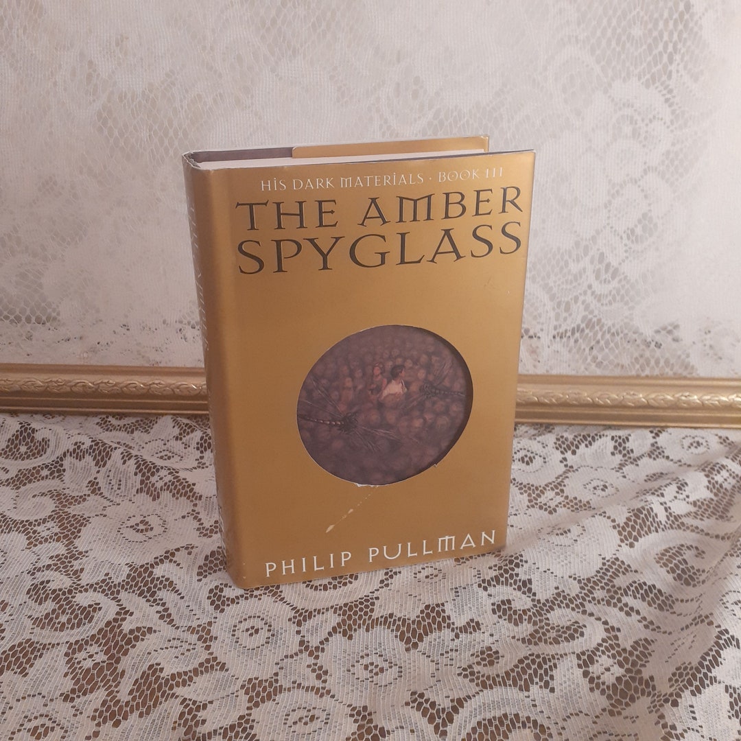 His Dark Materials Book III the Amber Spyglass by Philip Pullman ...