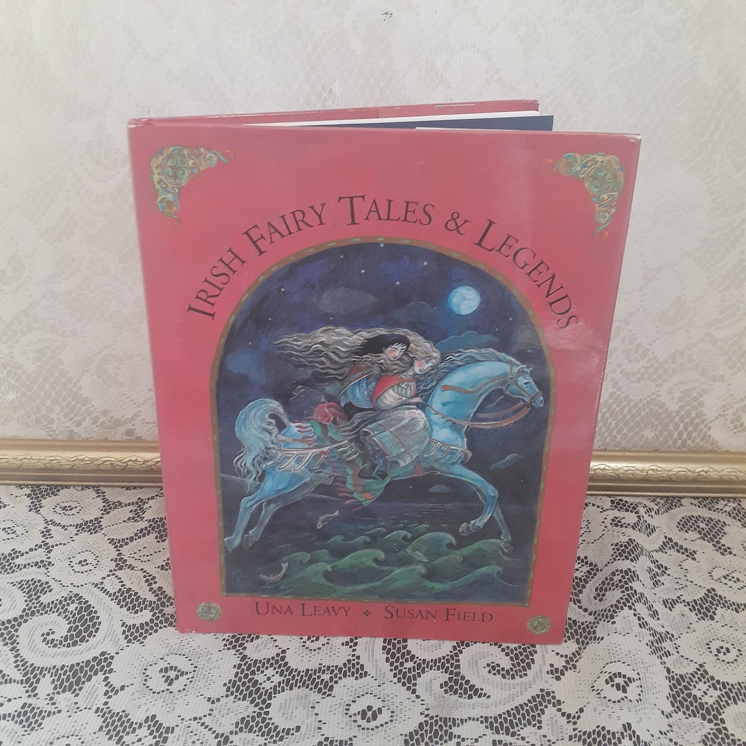 Irish Fairy Tales and Legends, by Una Leavy, Illustrated by Susan Field ...
