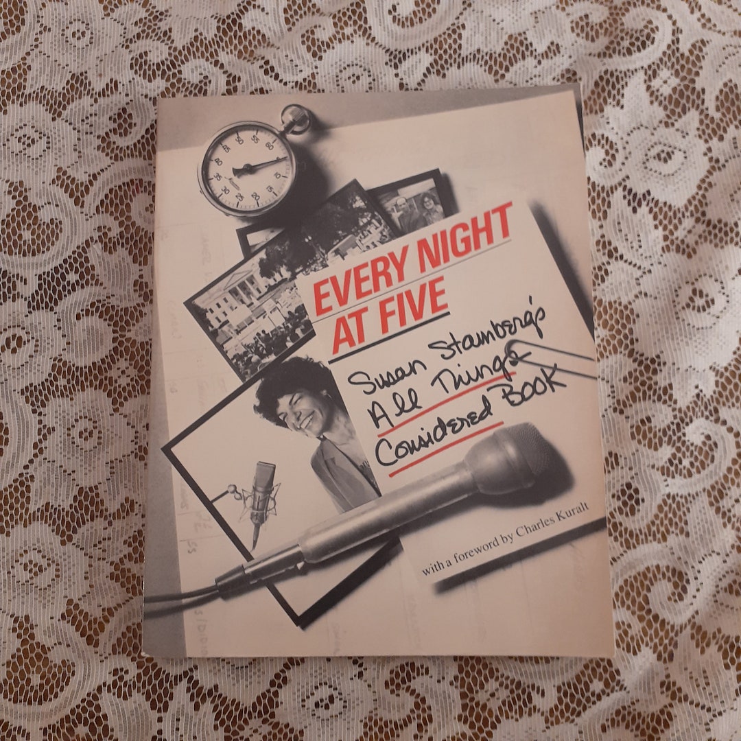 Every Night at Five: Susan Stainber's All Things Considered Book ...