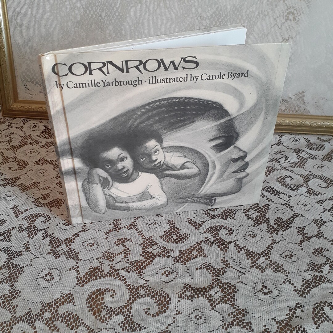 Signed -cornrows by Camille Yarbrough, Illustrated by Carole Byrard ...