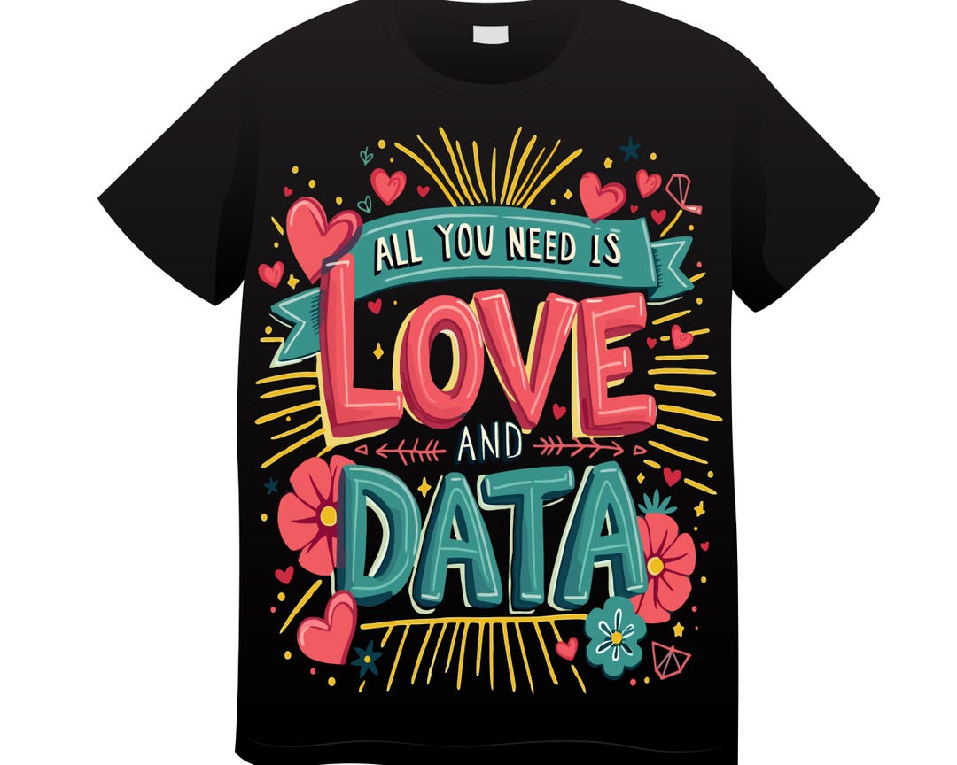 All You Need is Love and Data PNG, Funny Teacher Design for Educators ...