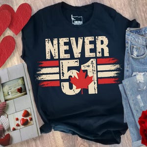Never 51st State Canada Group 6 Png, Canada Forever 51st State Never ...