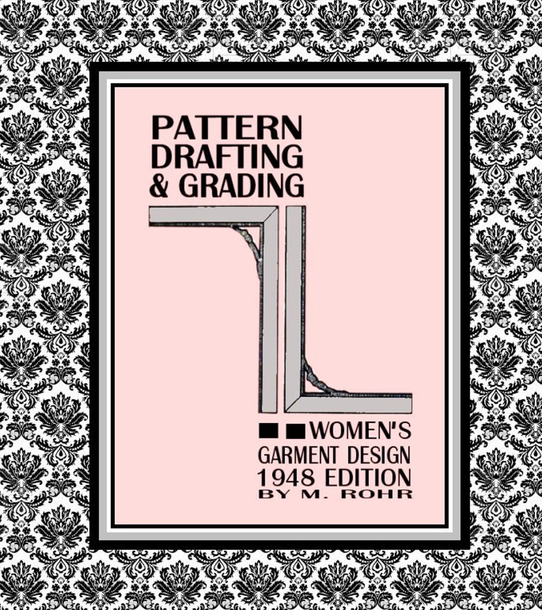 1948-PATTERN DRAFTING & GRADING Ebook-pdf-by M. Rohr-garment Design-complete Fashion Wardrobe ...